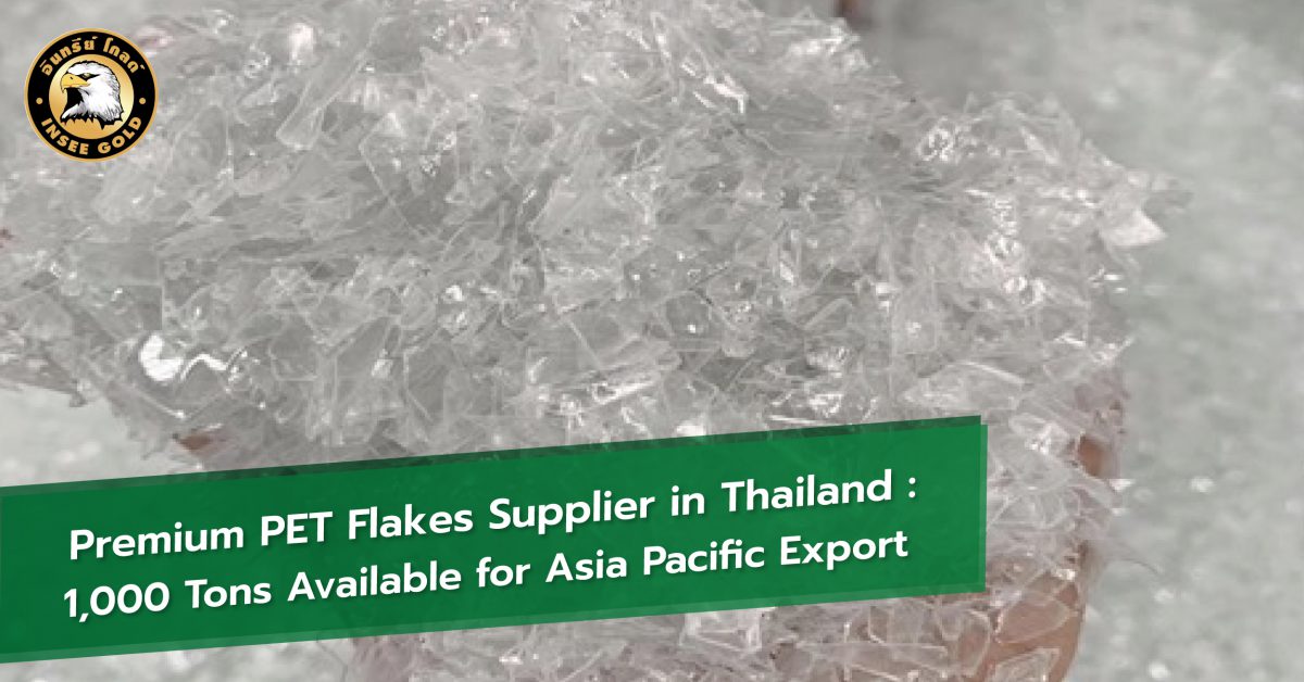 Premium PET Flakes Supplier in Thailand: 1,000 Tons Available for Asia ...